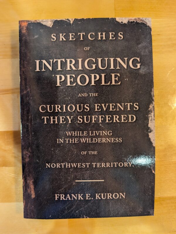 Sketches of Intriguing People by Frank E. Kuron - Tiedtkes